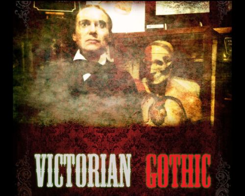 Show Details: VICTORIAN GOTHIC