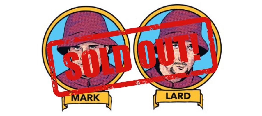 Show Details: CARRY ON - AN EVENING WITH MARK AND LARD