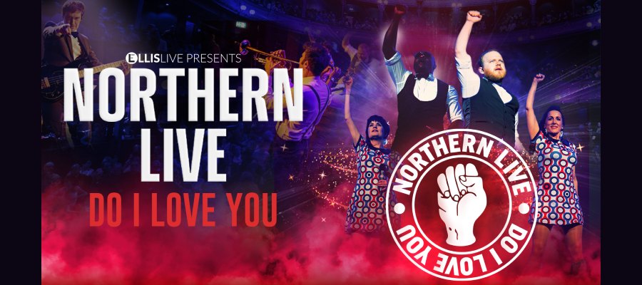 Show Details: Northern Live - Do I Love You 2025