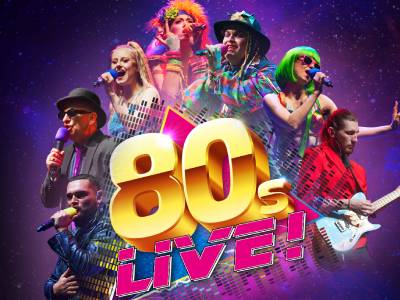 Show Details: 80s Live!